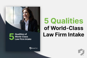 5 Qualities of World-Class Law Firm Intake | GrowPath